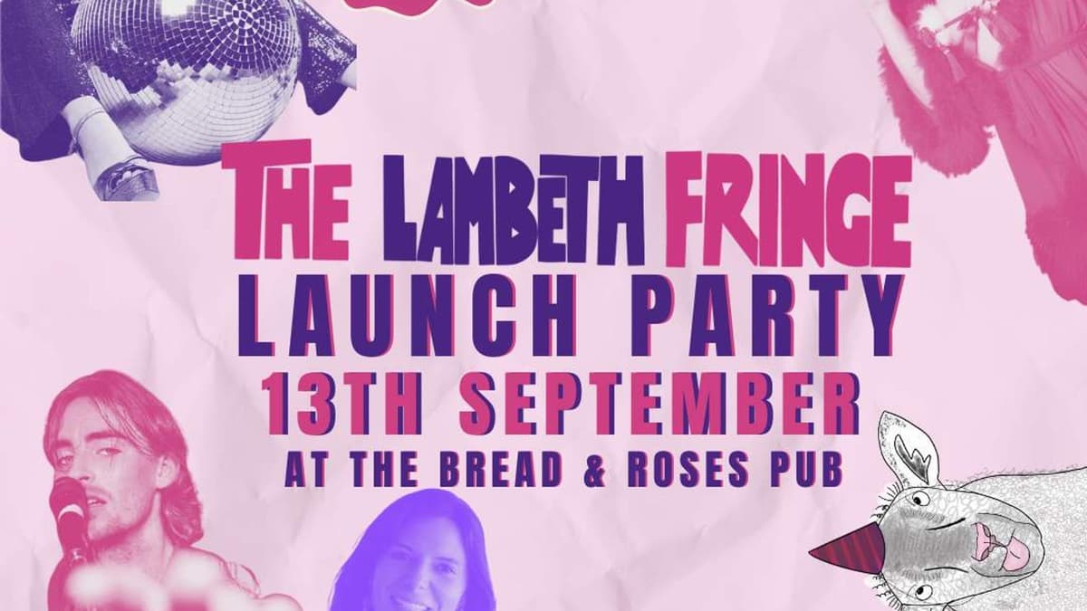 Lambeth Fringe Launch Party 2025! | Lambeth Fringe | Performing Arts ...
